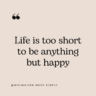 30 "Life is Too Short" Quotes to Inspire You Every Day