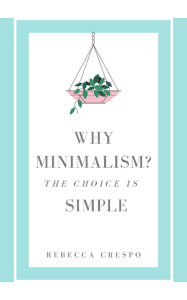 Why Minimalism? The Choice is Simple Ebook