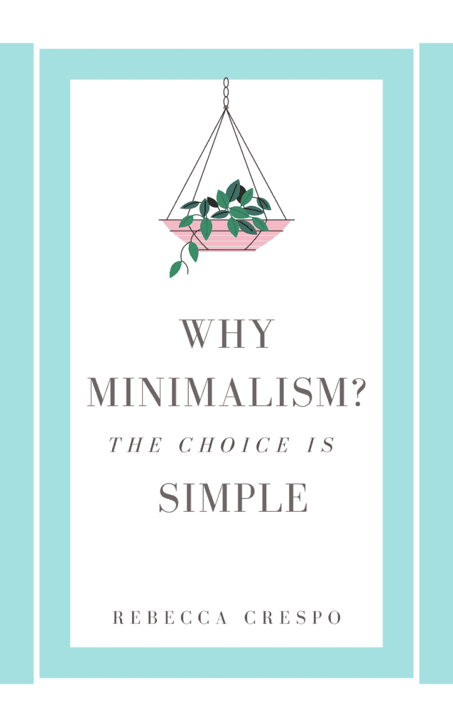 Why Minimalism? The Choice is Simple Ebook Why Minimalism? The Choice is Simple Ebook